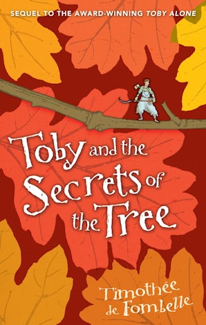 Toby and the Secrets of the Tree - Candlewick Press