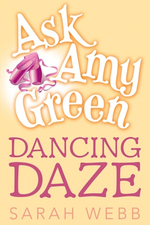 Ask Amy Green: Dancing Daze - Candlewick Press