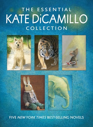 The Essential Kate DiCamillo Collection - Candlewick Press