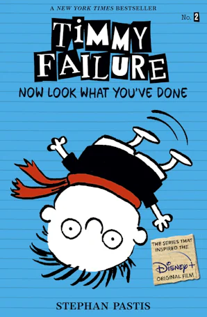 Timmy Failure: Now Look What You’ve Done - Candlewick Press