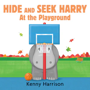 Hide and Seek Harry at the Playground - Candlewick Press