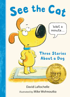 See the Cat: Three Stories About a Dog - Candlewick Press