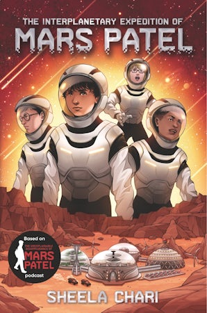 The Interplanetary Expedition of Mars Patel - Candlewick Press
