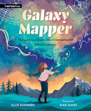 Galaxy Mapper: The Luminous Discoveries of Astrophysicist Hélène ...