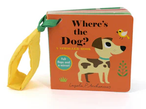 Where's the Dog?: A Stroller Book - Candlewick Press