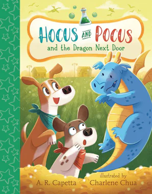 Hocus and Pocus and the Dragon Next Door - Candlewick Press